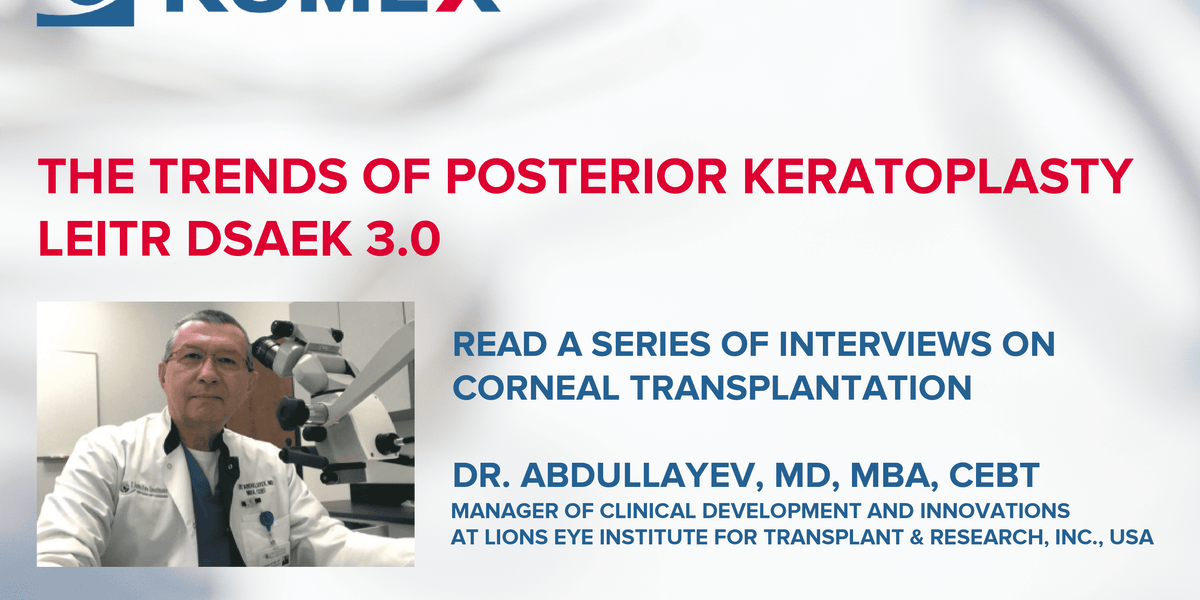 New trends in implantation of DSAEK grafts in the USA. — Rumex.COM