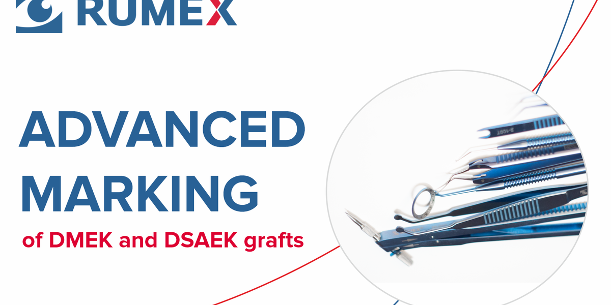Advanced marking of DMEK and DSAEK grafts. — Rumex.COM